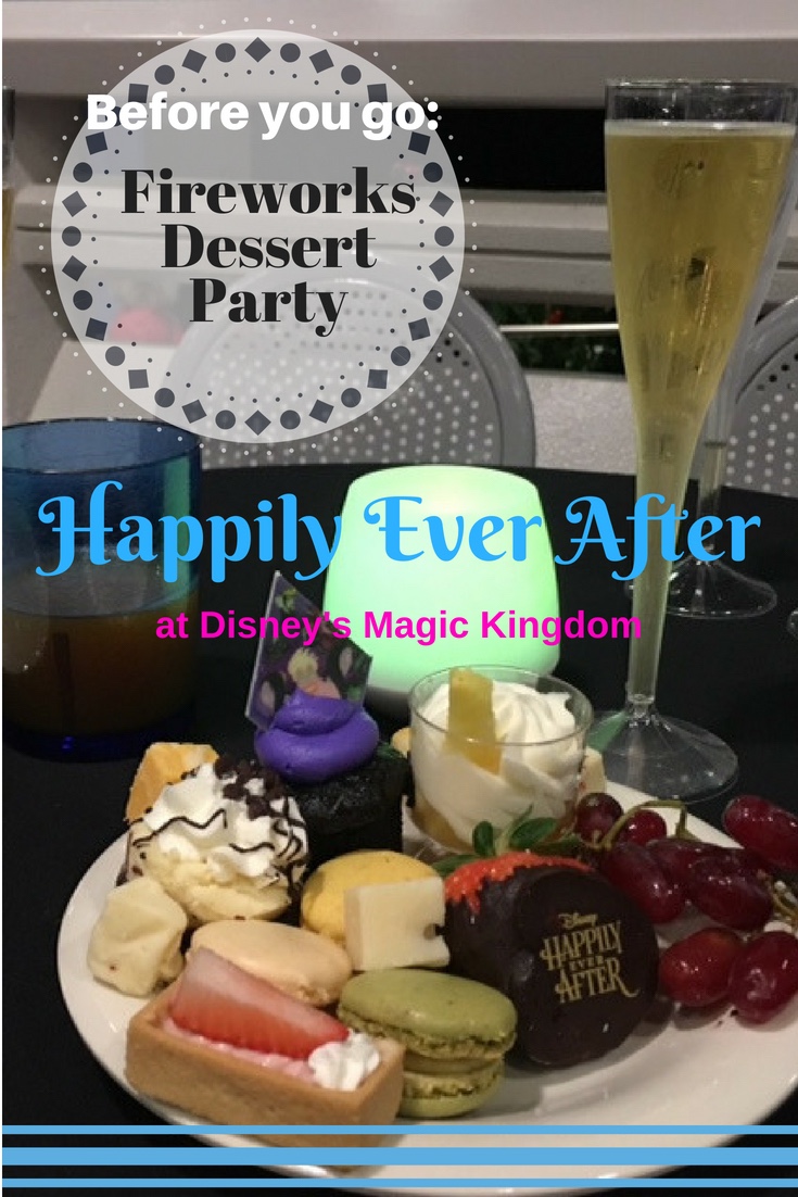 Happily Ever After Fireworks Dessert Party at the Magic Kingdom - The ...