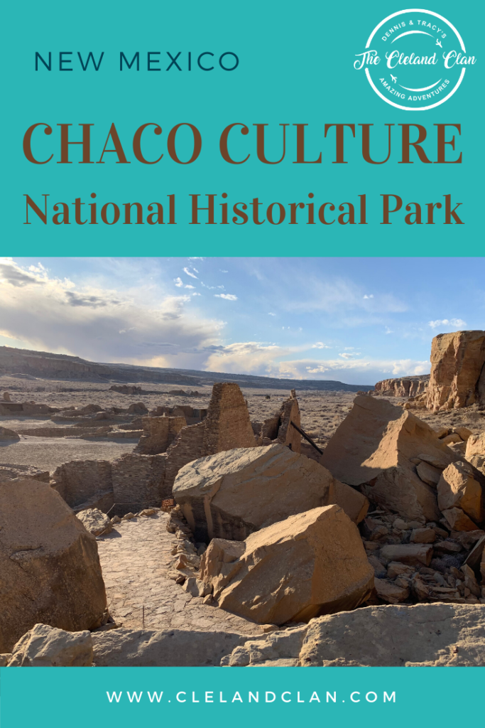 Visiting Chaco Culture National Historical Park - The Cleland Clan