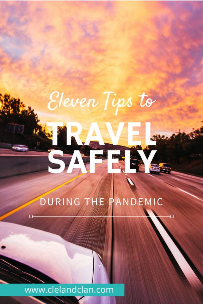 Eleven Tips for Safe Travel During the Epidemic - The Cleland Clan